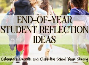 End-of-Year Student Reflections - Help Writers Grow